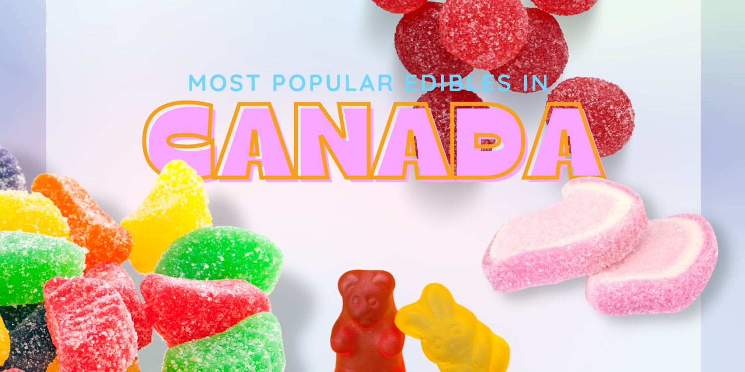 Why THC Gummies Are Canada’s Favourite Edibles - Kitchener/Waterloo ...